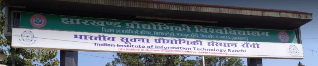 IIIT Ranchi: Courses, Fees, Ranking, Contact, Admission 2024