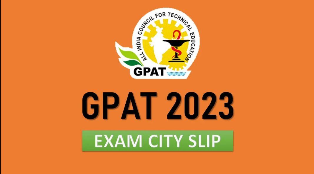GPAT 2023 Exam City Slip Released : National Testing Agency ( NTA ) has ...