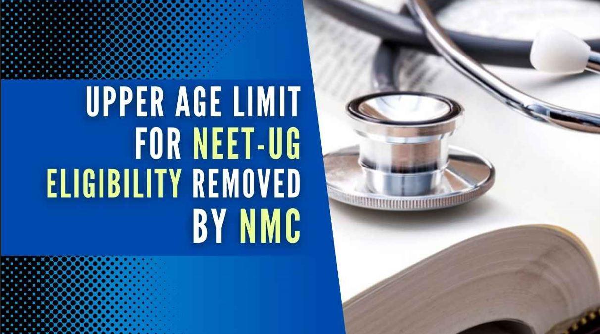 NEET UG 2023: NMC changes age criteria for medical entrance exam