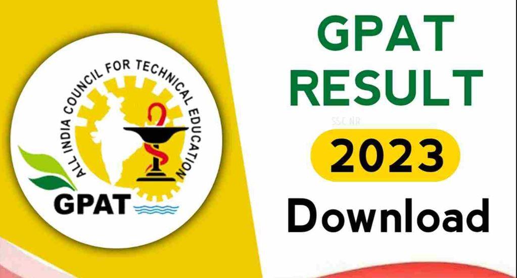 GPAT Result 2023 Update : GPAT Result 2023 will be out soon, check ...