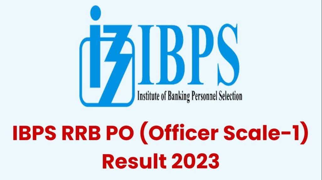 Ibps Rrb Po Prelims Result 2023 Declared At Heres How To