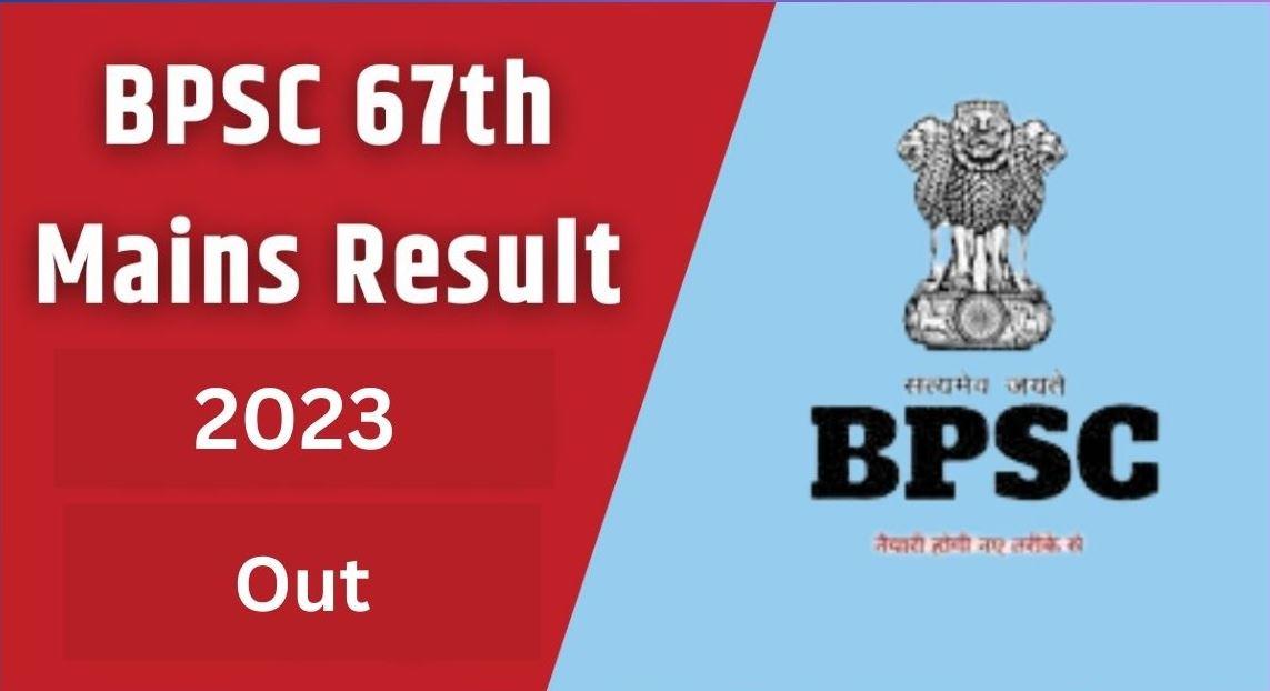BPSC 67th Main Exam Result 2023 Declared at bpsc.bih.nic.in, Check Roll Number and How to ...