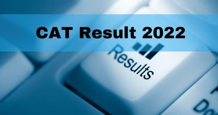 CAT 2022 Result : Big update on CAT 2022 Result, Common Admission Test ...